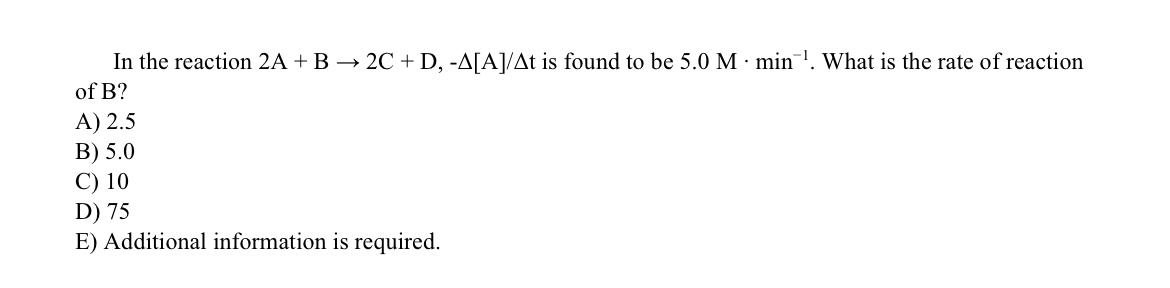 Solved In the reaction 2 A+B→2C+D,−Δ[A]/Δt is found to be | Chegg.com