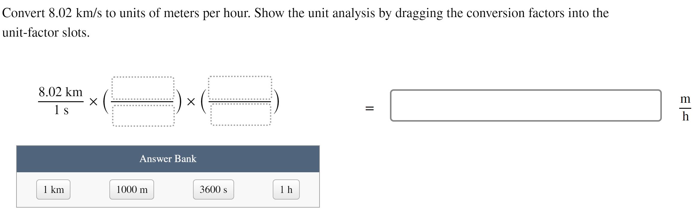 Solved Convert 8.02 km/s to units of meters per hour. Show | Chegg.com