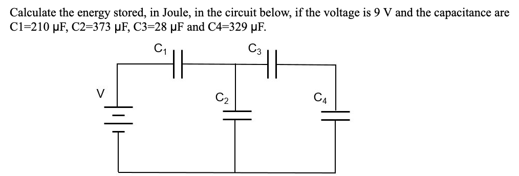 Solved Calculate the energy stored, in Joule, in the circuit | Chegg.com