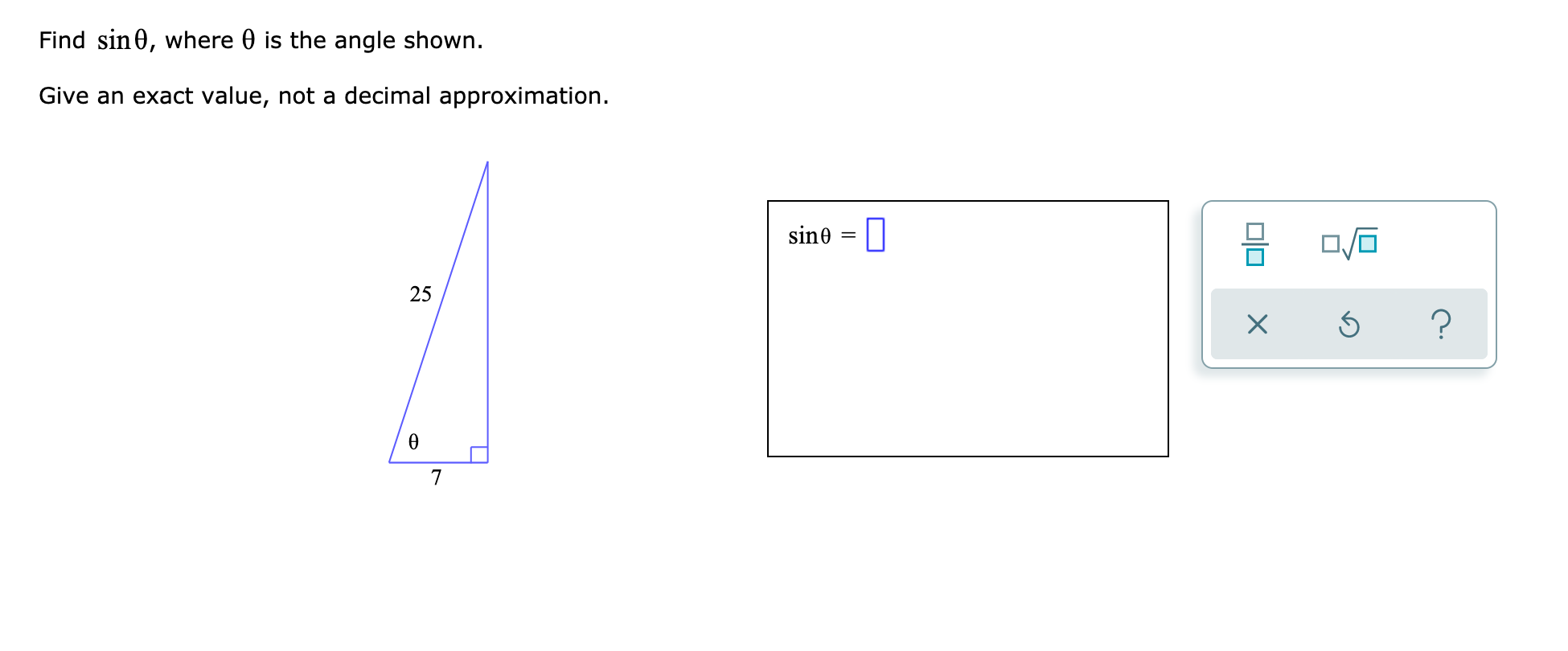 Solved Find sin 0, where 0 is the angle shown. Give an exact | Chegg.com