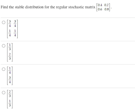 Solved Convert the absorbing stochastic matrix to standard | Chegg.com