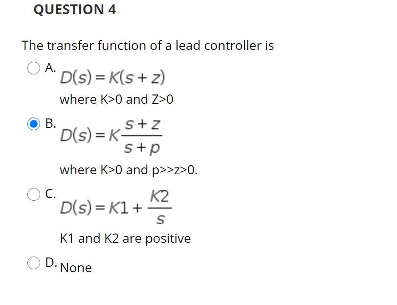 Solved QUESTION 4 The transfer function of a lead controller | Chegg.com
