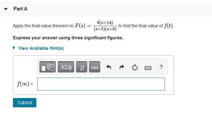Solved Part A Apply the final-value theorem to F(s)- | Chegg.com