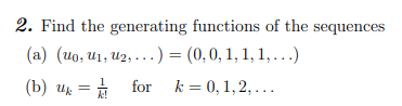 Solved Find the generating functions of the | Chegg.com