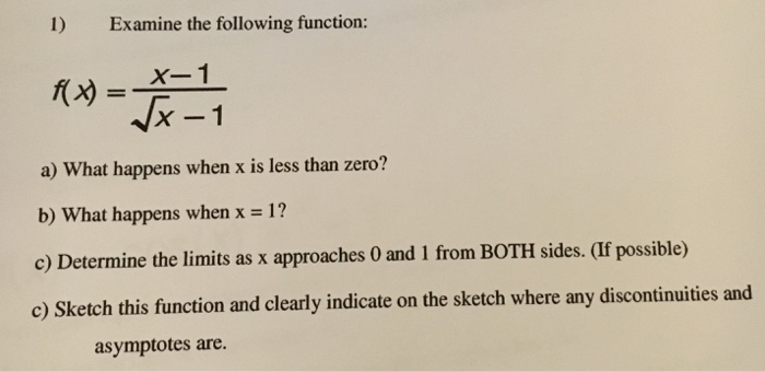 Solved I) Examine the following function: X-1 X-1 a) What | Chegg.com