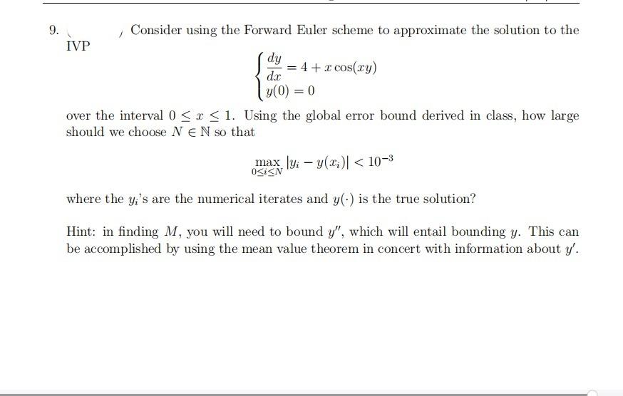 Solved 9. Consider using the Forward Euler scheme to | Chegg.com