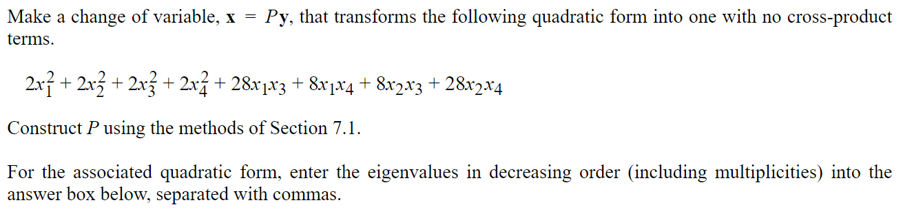 Solved Make a change of variable, x=Py, that transforms the | Chegg.com