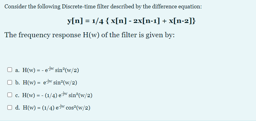Solved Consider the following Discrete-time filter described | Chegg.com