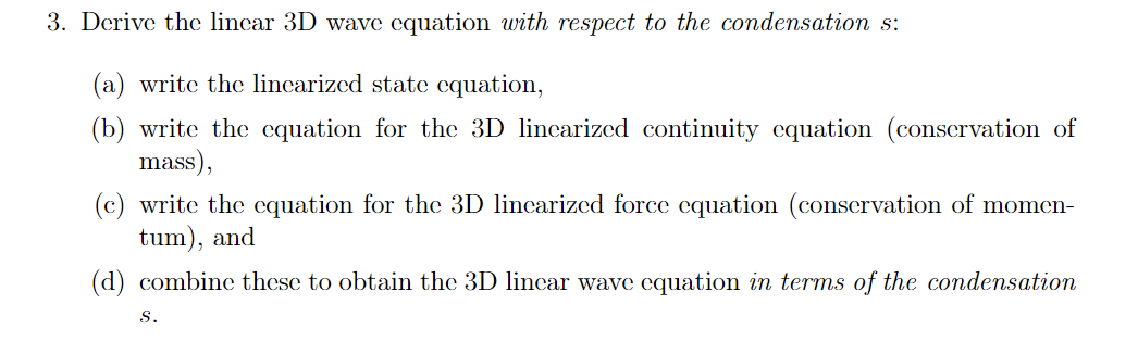 Solved 3. Derive the linear 3D wave equation with respect to | Chegg.com