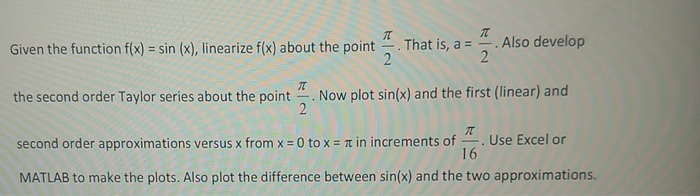 Solved Given the function f(x) = sin (x), linearize f(x) | Chegg.com