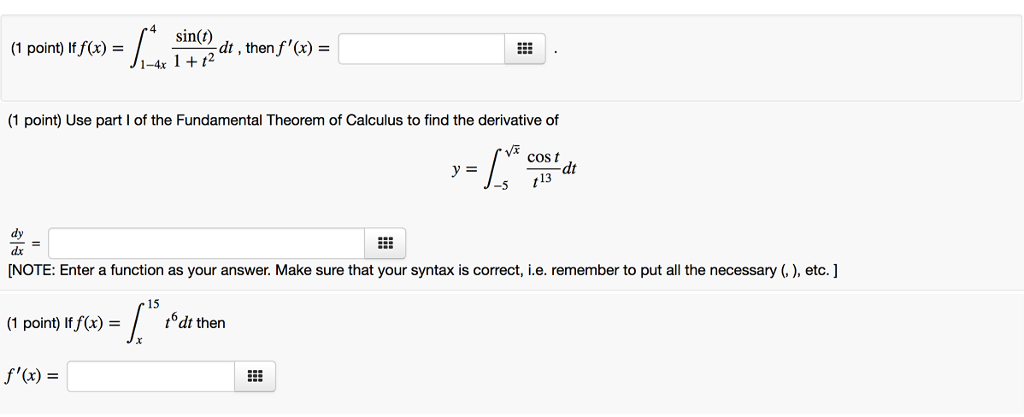 Solved (1 point) Iff(x) = /, sin(t) dt , thenf,(x) = ? , (1 | Chegg.com