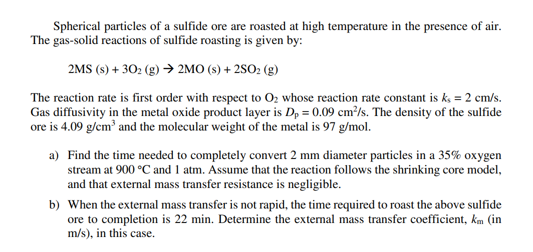Spherical particles of a sulfide ore are roasted at | Chegg.com