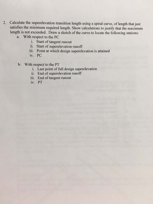 Solved Calculate the superelevation transition length using | Chegg.com