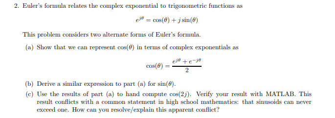 2. Euler's formula relates the complex exponential to | Chegg.com