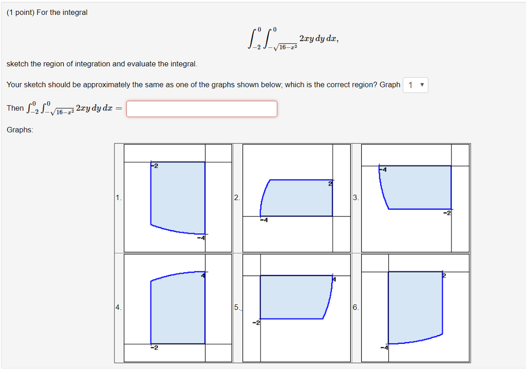 Solved (1 point) For the integral 2xy dy dx, sketch the | Chegg.com