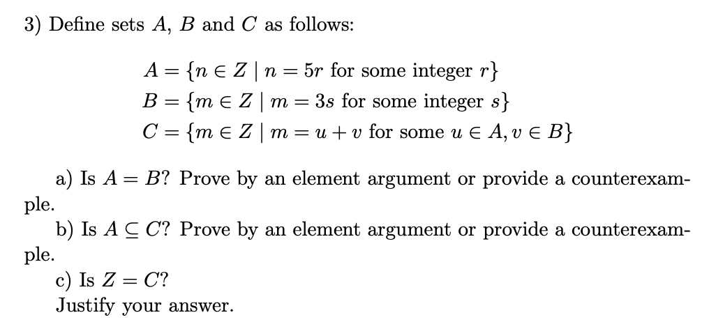 Solved 3) Define sets A,B and C as follows: A={n∈Z∣n=5r for | Chegg.com