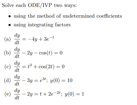 Solved Solve each ODE/IVP two ways: - using the method of | Chegg.com