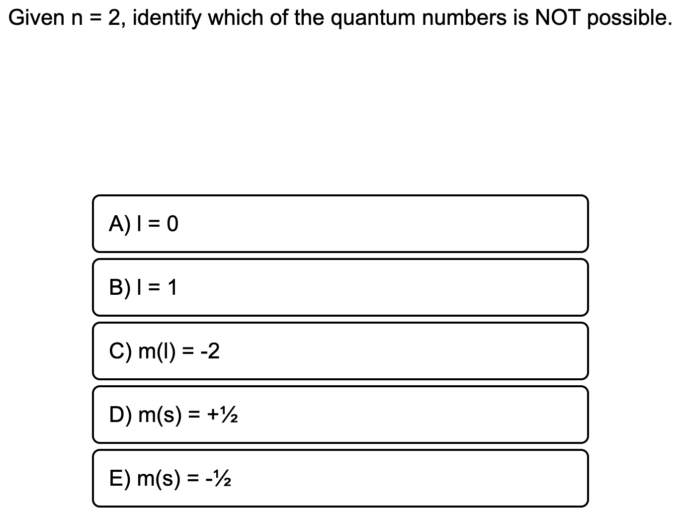 Solved Given n=2, identify which of the quantum numbers is | Chegg.com