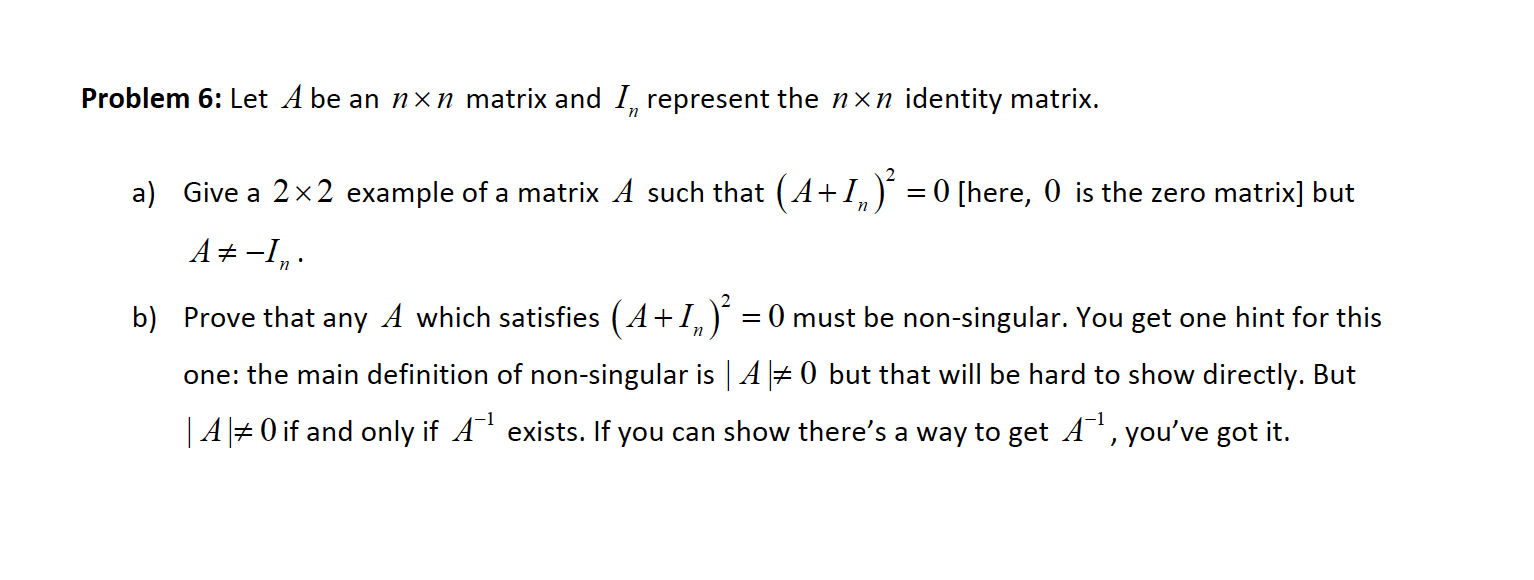 Solved Problem 6: Let A be an nxn matrix and I, represent | Chegg.com