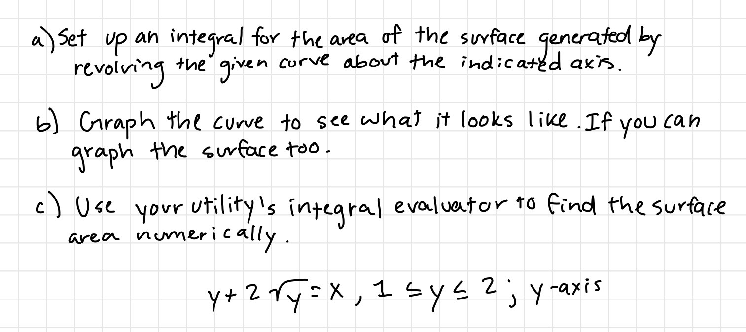 Solved a) Set up an integral for the area of the surface | Chegg.com