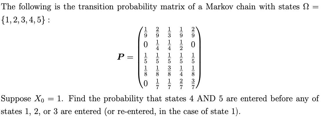 Solved = The following is the transition probability matrix | Chegg.com