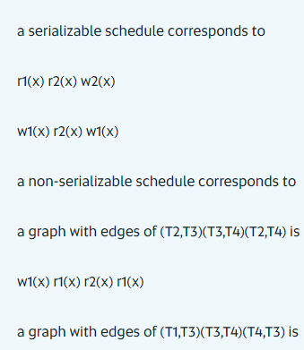 Solved a serializable schedule corresponds to r1(x) r2(x) | Chegg.com