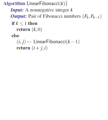 Solved Algorithm LinearFibonacci(k): Input: A nonnegative | Chegg.com