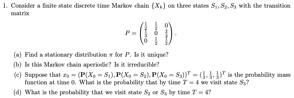 Solved 1. Consider a finite state discrete time Markov chain | Chegg.com