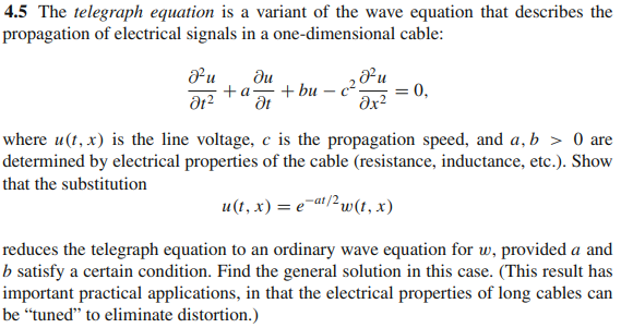 Solved 4.5 The telegraph equation is a variant of the wave | Chegg.com