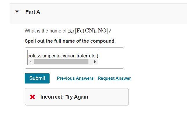 Solved What is the name of K3[Fe(CN)5NO] ? Spell out the | Chegg.com