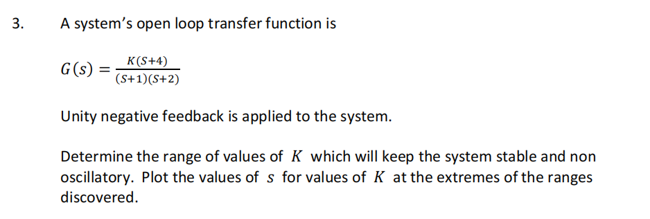 Solved 3. A system's open loop transfer function is | Chegg.com