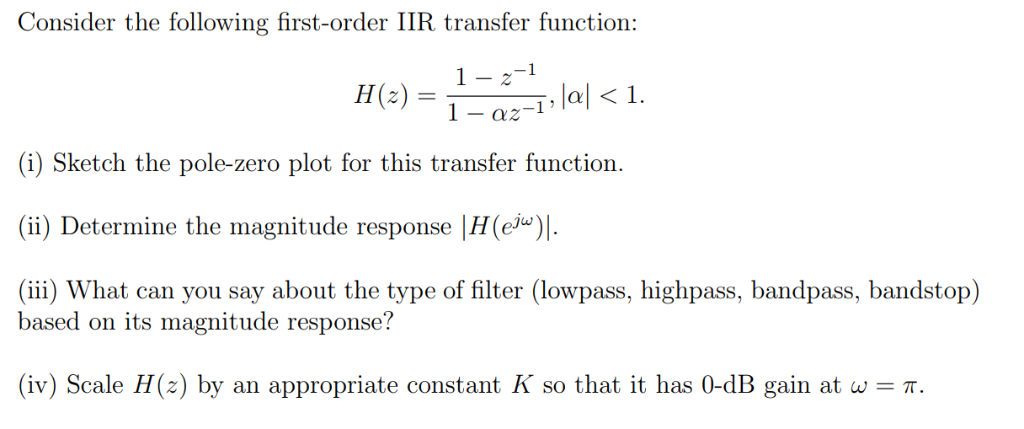 Solved Consider the following first-order IIR transfer | Chegg.com