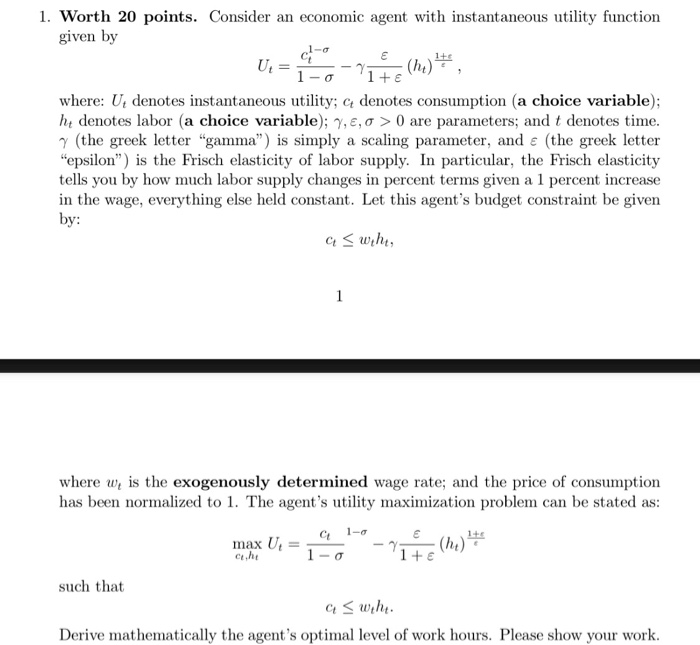 Solved 1. Worth 20 points. Consider an economic agent with | Chegg.com