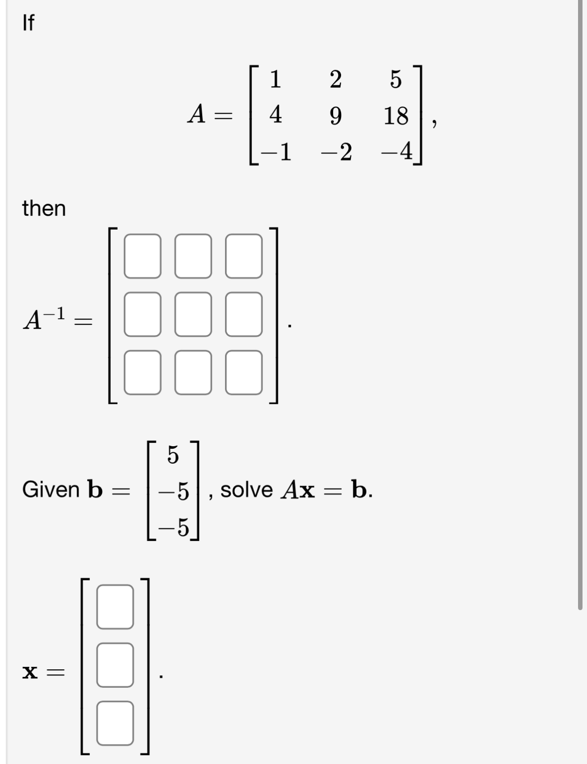 Solved IfA=[1254918-1-2-4]thenA-1=[-]. ﻿Given b=[5-5-5], | Chegg.com