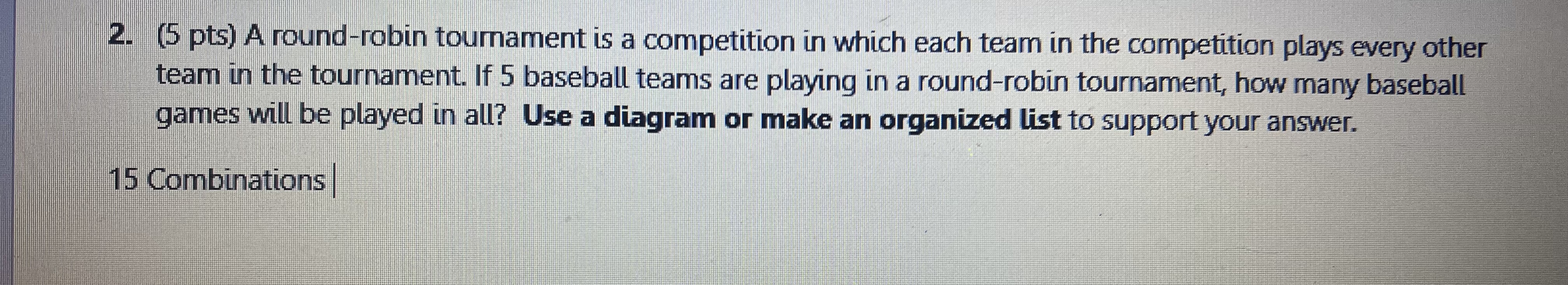 Solved (5 ﻿pts) ﻿A round-robin tournament is a competition | Chegg.com