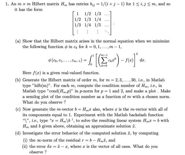 Solved An m×m ﻿Hilbert matrix Hm ﻿has entries hij=1i+j-1 | Chegg.com