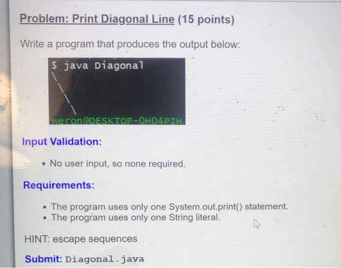 Solved Problem: Print Diagonal Line (15 points) Write a | Chegg.com