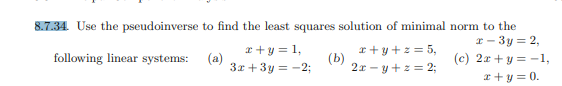 Solved 8.7.34. Use the pseudoinverse to find the least | Chegg.com