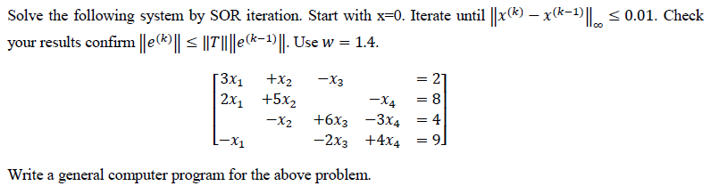 Solved Solve the following system by SOR iteration. Start | Chegg.com