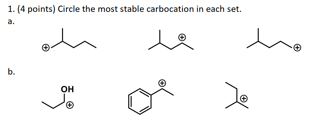 Solved 1. ( 4 points) Circle the most stable carbocation in | Chegg.com