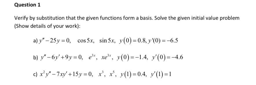 Solved Question 1 Verify by substitution that the given | Chegg.com