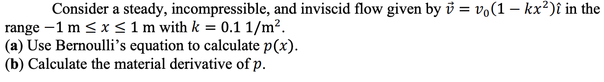 Solved Consider a steady, incompressible, and inviscid flow | Chegg.com