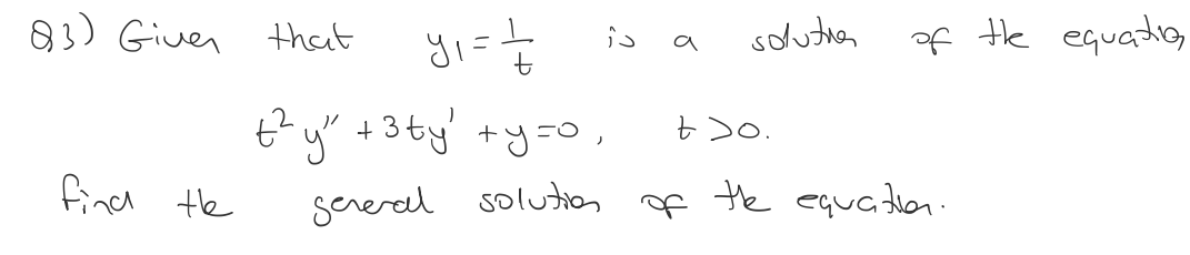 Solved Q3) Given that y1=t1 is a solution of the equation | Chegg.com