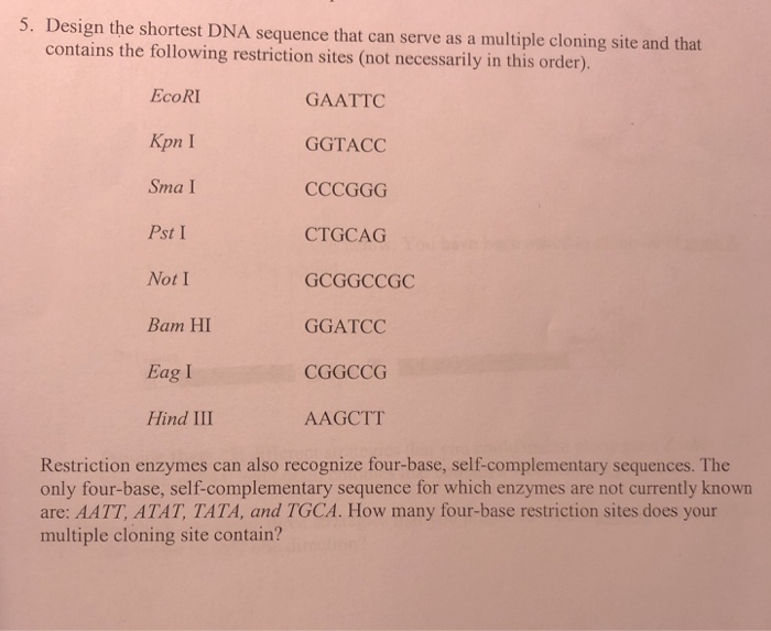 Solved 5. Design the shortest DNA sequence that can serve as | Chegg.com