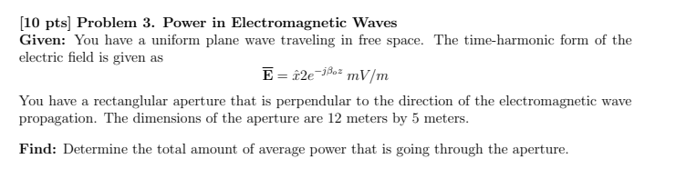 Solved [10 pts) Problem 3. Power in Electromagnetic Waves | Chegg.com