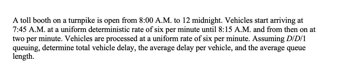 Solved A toll booth on a turnpike is open from 8:00 A.M. to | Chegg.com