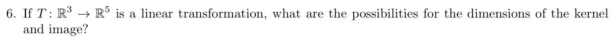 Solved HW7 Q6If T:R3→R5 is ﻿a linear transformation, what | Chegg.com