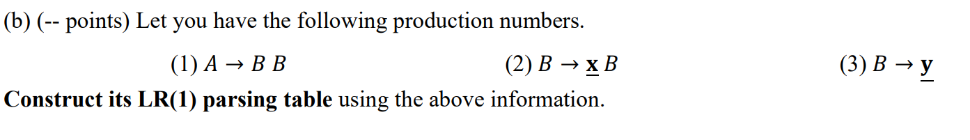 Solved (b) (-- points) Let you have the following production | Chegg.com