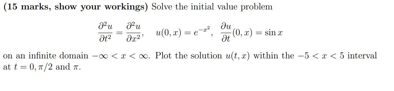 Solved (15 marks, show your workings) Solve the initial | Chegg.com Solved (15 marks, show your workings) Solve the initial | Chegg.com