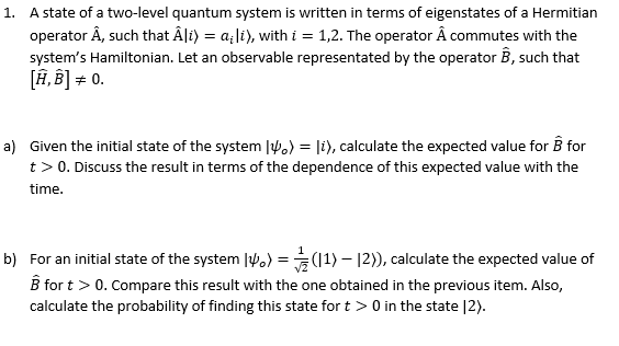 Solved = 1. A state of a two-level quantum system is written | Chegg.com